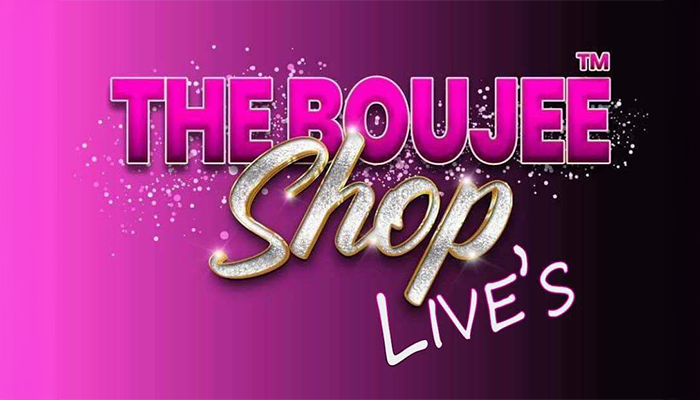 THE BOUJEE SHOP LIVES